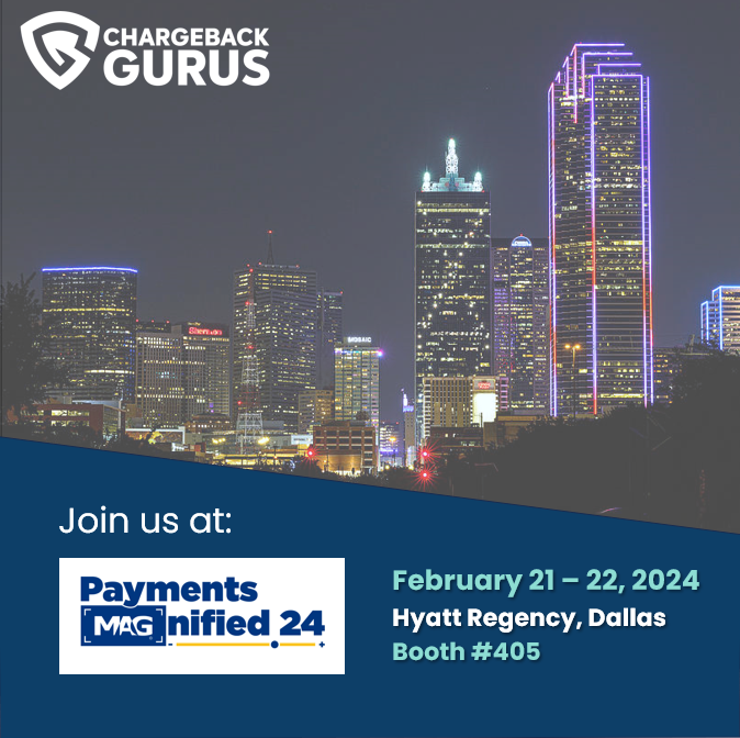 2024 Payments MAGnified & Chargeback Gurus | Meet Us In Person